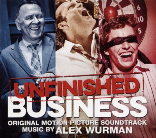 Unfinished Business (Original Motion Picture Soundtrack) by Various ...