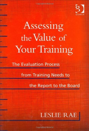 Assessing the Value of Your Training: The Evaluation Process fro ...