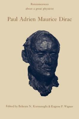 Paul Adrien Maurice Dirac : Reminiscences About a Great Physicist ...