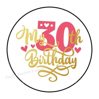 30 MY 30TH BIRTHDAY ENVELOPE SEALS LABELS STICKERS PARTY FAVORS 1.5 ...