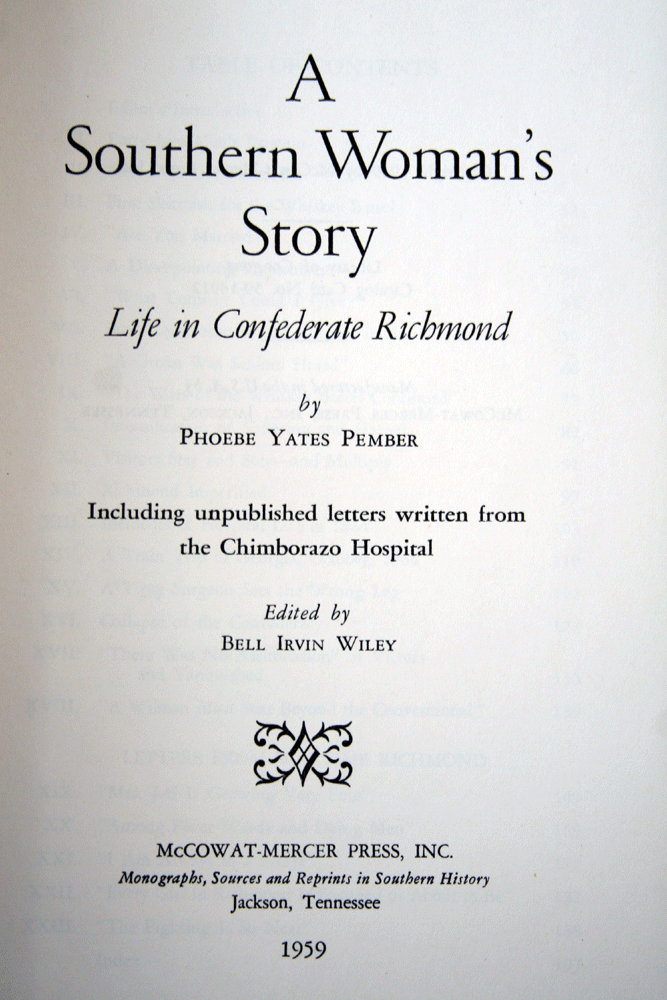 A Southern Woman's Story: Life in Confederate Richmond Phoebe Pember ...