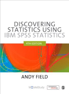 Discovering Statistics using IBM SPSS Statistics By Andy Field ...