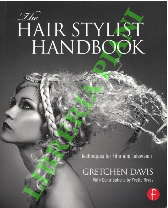 GRETCHEN Davis, RIVAS Yvette - The Hair Stylist Handbook : Techniques ...