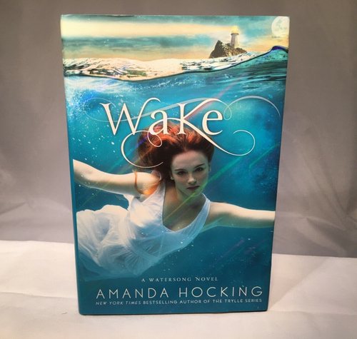 WAKE - AMANDA HOCKING A WATERSONG NOVEL 1ST EDITION FIRST PRINTING 2012 ...