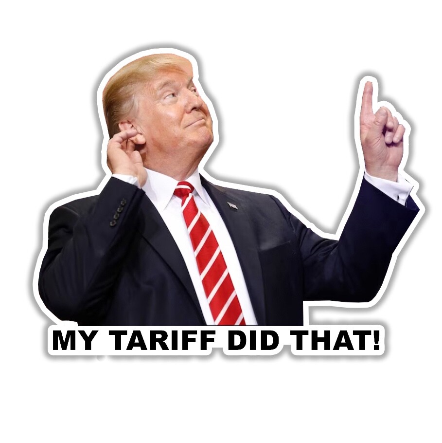My Tariff Did That Sticker I Donald Trump Meme Outdoor Waterproof Decal ...