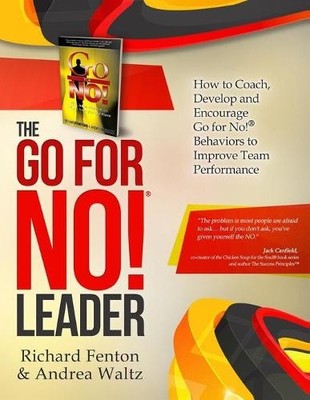 Andrea Waltz Richard Fenton The Go for No! Leader (Tascabile) Go for No ...