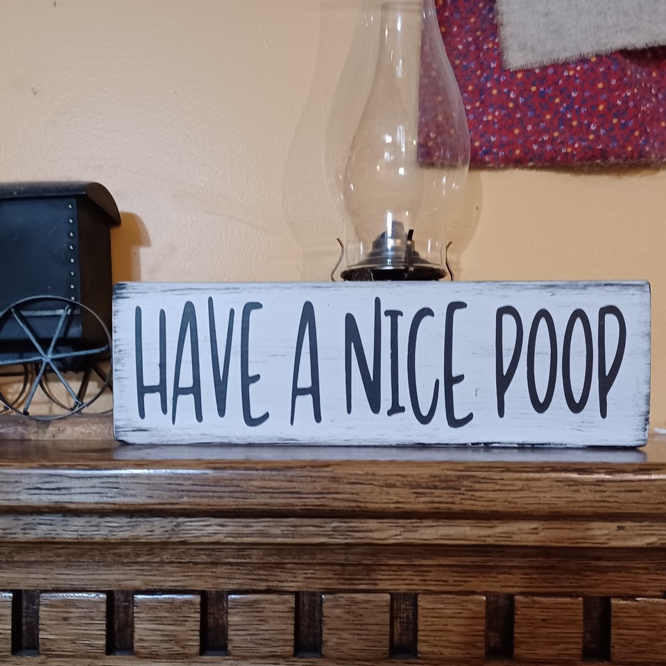 Have A Nice Poop Rustic Primitive Country Farmhouse Wood Bathroom Humor ...