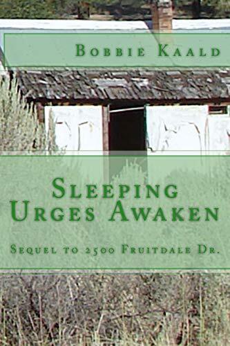 Sleeping Urges Awaken: sequel to 2500 Fruitdale Dr., Kaald 9781979150286 New-, 9781979150286| eBay