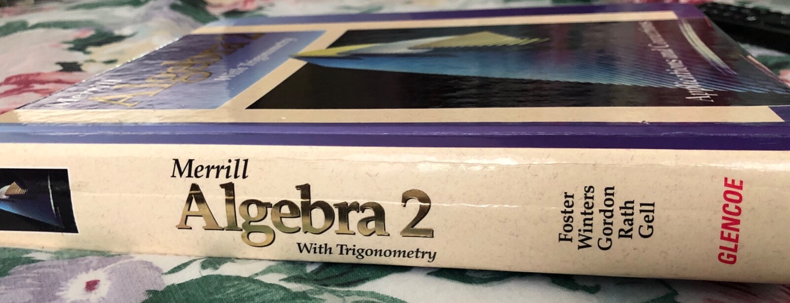 Merrill Algebra 2 with Trigonometry 1995 (FOSTER, WINTERS, GORDON, RATH ...