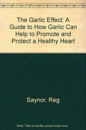 Garlic Effect: NTW: A Guide to How Garlic... by Saynor, Reg Paperback ...