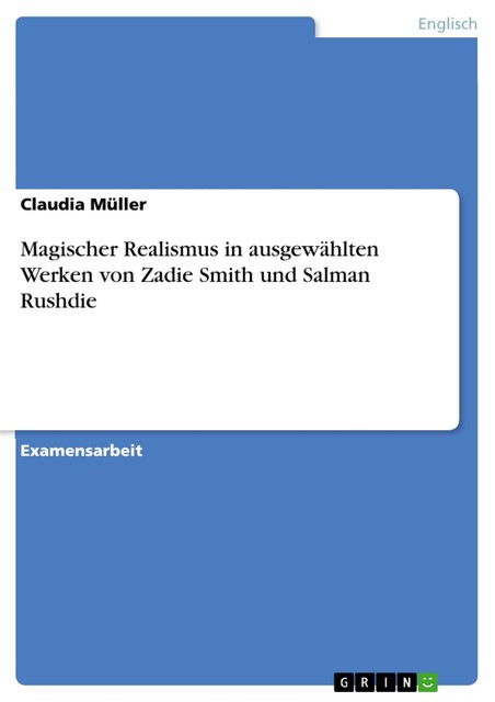 Magischer Realismus in ausgewählten Werken von Zadie Smith und Salman ...