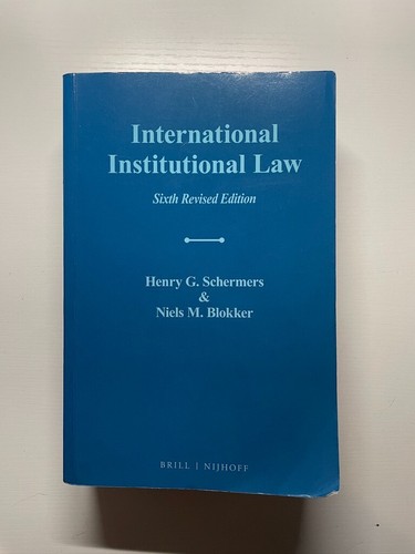 International Institutional Law Sixth Edition Schermers and Blokker ...