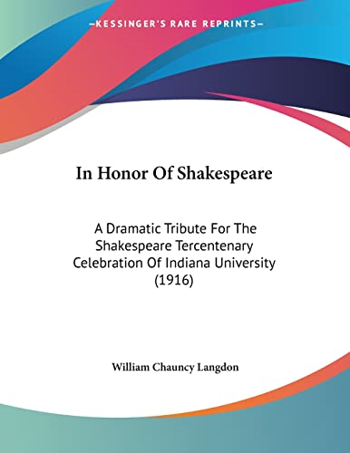 In Honor of Shakespeare: A Dramatic Tribute for the Sha - Paperback NEW ...