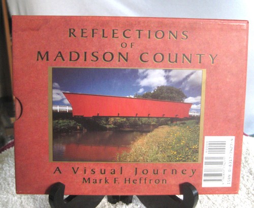 Reflections of Madison County A Visual Journey by Mark F. Heffron 1994 ...