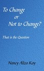 To Change or Not to Change?: That is the Question, Whitehead ...
