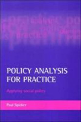Policy Analysis for Practice : Applying Social Policy by Paul Spicker ...