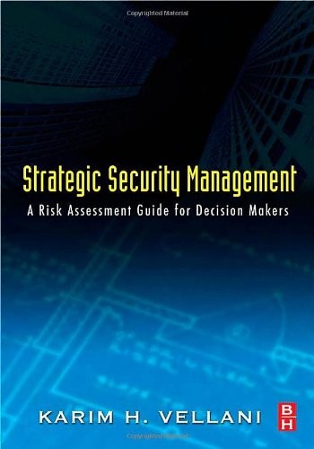 STRATEGIC SECURITY MANAGEMENT: A RISK ASSESSMENT GUIDE FOR By From Sam ...