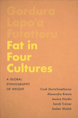 Alexandra Brewis (u. a.) | Fat in Four Cultures | Taschenbuch ...