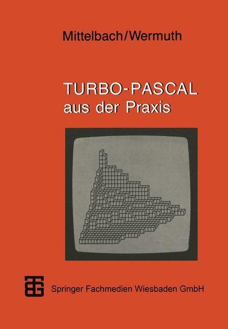 Turbo-Pascal aus der Praxis von Gisbert Wermuth (1987, Taschenbuch) online kaufen | eBay.de
