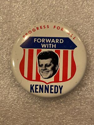 John F. Kennedy Progress For All Foward Campaign Pin Button Political ...