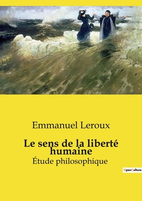 Emmanuel Leroux | Le sens de la liberté humaine | Taschenbuch ...