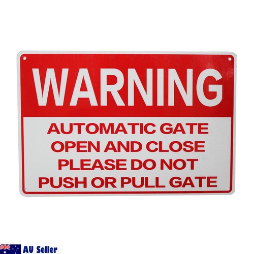 Warning Safety Automatic Gate Open And Close Sign Not Push Pull ...