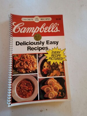 Favorite All Time Recipes Campbells Deliciously Easy Recipes Spiral ...