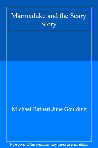 Marmaduke and the Scary Story By Michael Ratnett,June Goulding ...