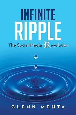 Infinite Ripple - The Social Media Revolution by Mehta, Glenn ...