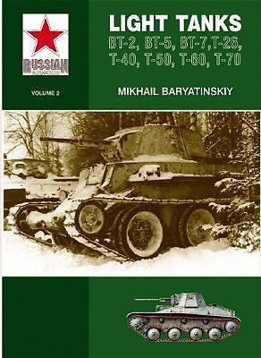 Light Tanks : BT-2, BT-5, BT-7, T-26, T-40, T-50, T-60, T-70 by Mikhail ...