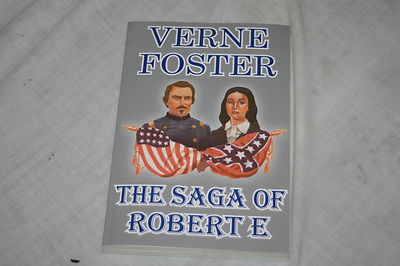 The Saga of Robert E by Verne Foster (2005, Paperback) SIGNED ...