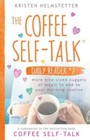 The Coffee Self-Talk Daily Reader #2: More Bite-Sized Nuggets of Magic ...