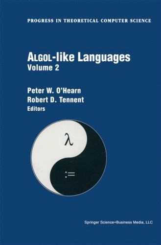 Progress in Theoretical Computer Science Ser.: Algol-Like Languages by ...