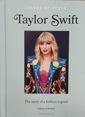 Icons Of Style Taylor Swift Magazine Special Edition Story Of A Fashion ...