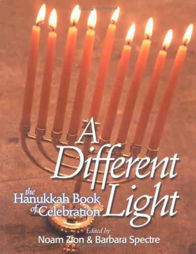 Different Light : The Hanukkah Book of Celebration by Noam Zion and ...