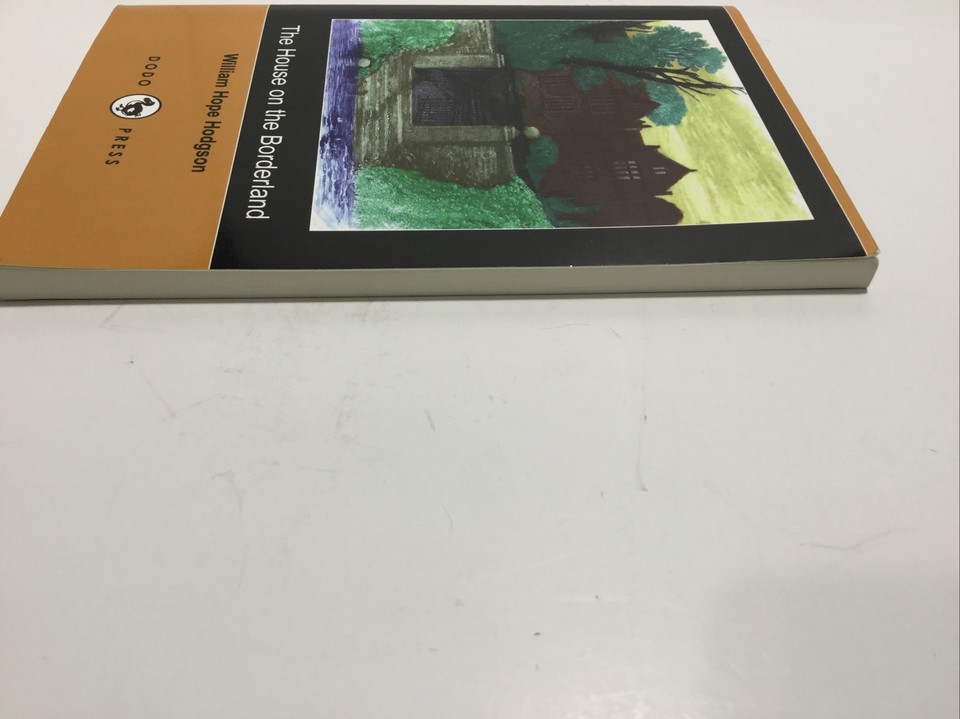 The House on the Borderland William Hope Hodgson PB(Dodo Press ...