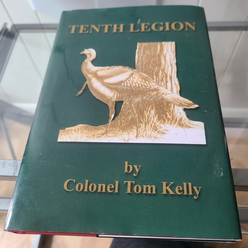 Tenth Legion by Colonel Tom Kelly Book Turkey Hunting | eBay