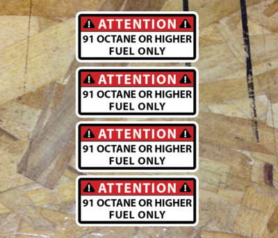 91 Octane or Higher Fuel Only ATTENTION Vinyl Decal Sticker Gas Label 4 ...