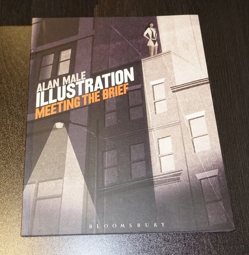 Illustration : Meeting the Brief by Alan Male (2014, Trade Paperback ...