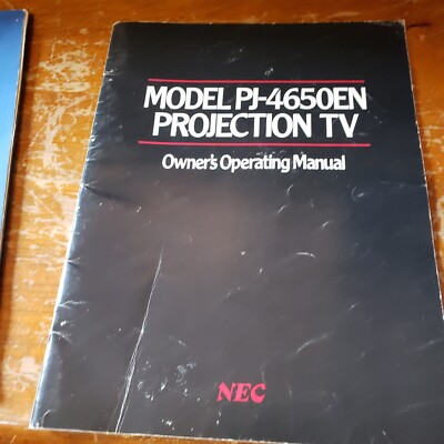 NEC PROJECTION TELEVISION Operating Manual booklet # PJ-4650EN / 465O ...