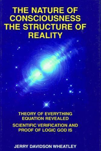 The Nature of Consciousness : The Structure of Reality: Theory of ...