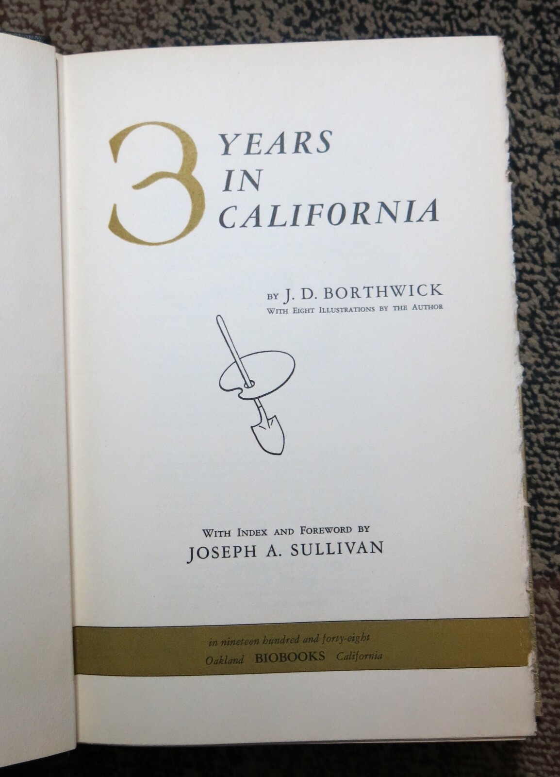 3 YEARS IN CALIFORNIA by J. D. Borthwick - SIGNED by Publisher Limited ...