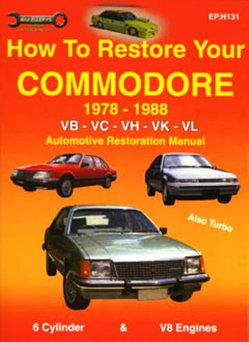 New Max Ellery Restore Manual Holden Commodore VB VC VH VK VL REPAIR ...