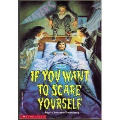 If You Want to Scare Yourself - Paperback By Angela Sommer-Bodenburg ...