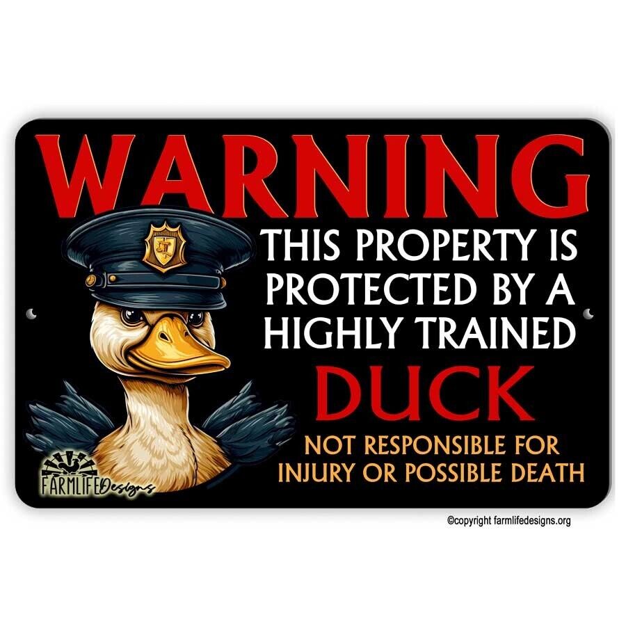 Property Sign Protected by Highly Trained duck warning security guard ...