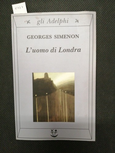 Georges Simenon - L'Homme De Londres - Gli Adelphi - 1999 - Roman ...