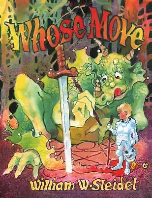 Whose Move : A Dragon's Tale by William Steidel 9781938281471| eBay