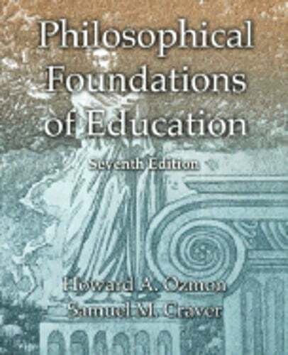 Philosophical Foundations of Education by Howard A Ozmon: Used ...