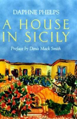 A House in Sicily - Paperback By Phelps, Daphne - VERY GOOD ...