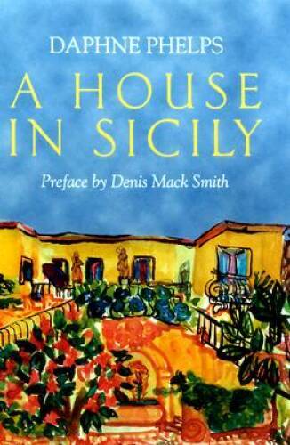 A House in Sicily - Paperback By Phelps, Daphne - VERY GOOD ...